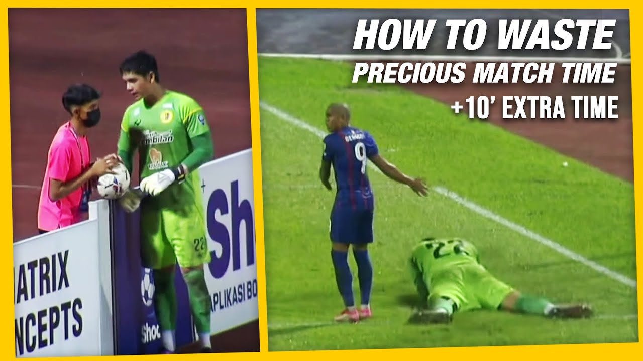 How To Waste Precious Match Time and Win 10 Minutes Extra Time - YouTube