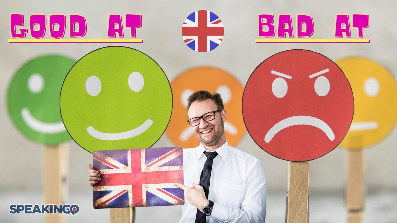 GOOD AT & BAD AT (przykłady). Jak być dobrym PRZY angielskiego? - YouTube