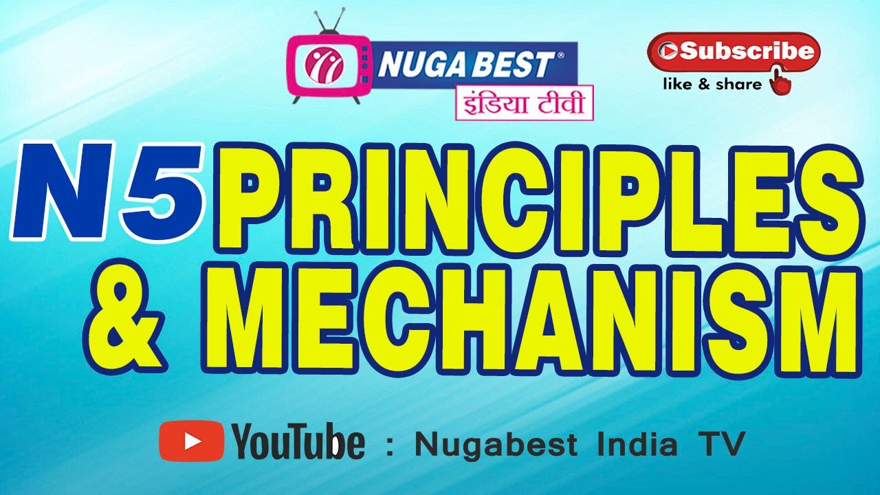 N5 PRINCIPLES & MECHANISM - YouTube