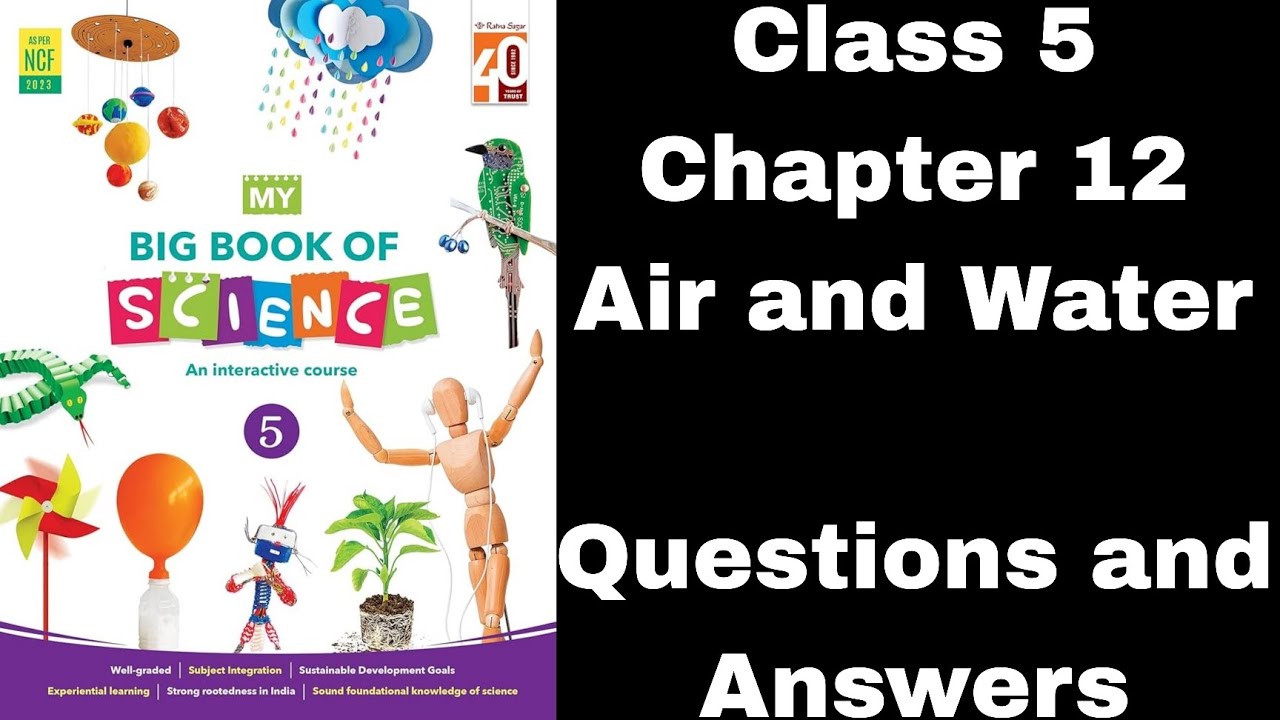 Chapter 12 Air and Water || Class 5 || My big book of science || Study ...
