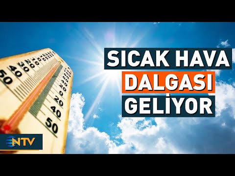 Sıcak Hava Etkisini Ne Kadar Sürdürecek? | NTV
