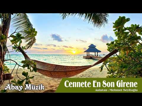 Cennete En Son Girene | Dini Sohbetler