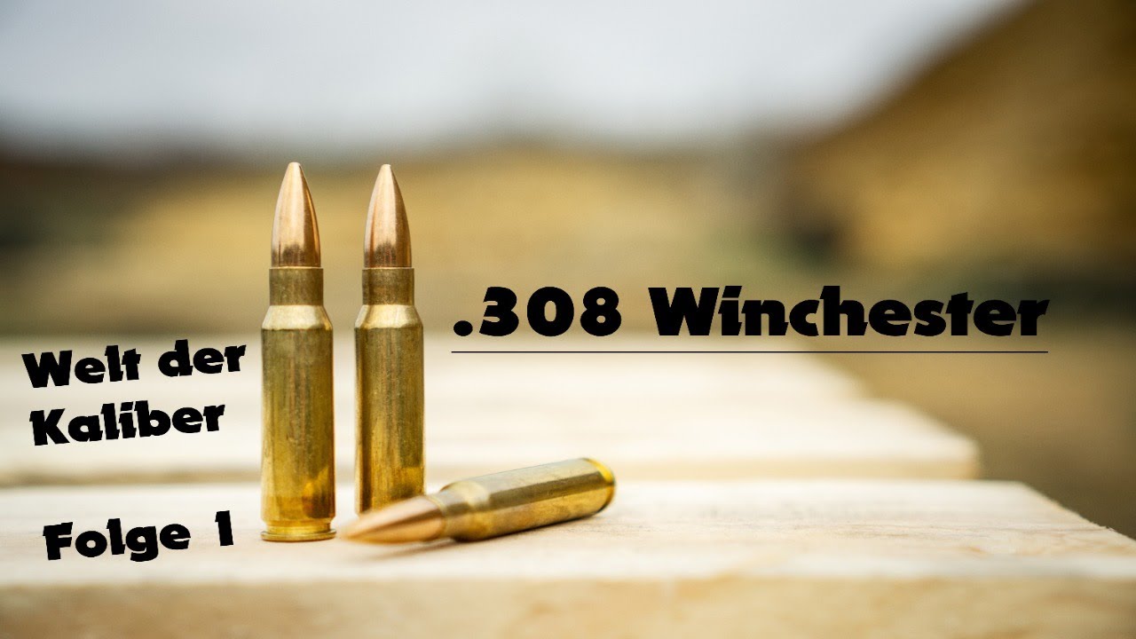 308 Winchester - Welt der Kaliber , Folge 1 - YouTube