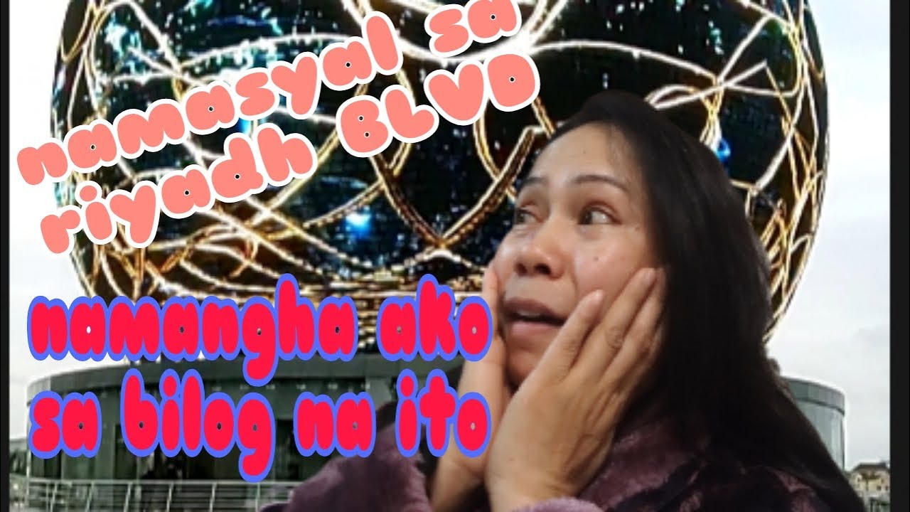 buhay ofw sa Saudi Arabia, mamasyal sa riyadh BLVD. - YouTube