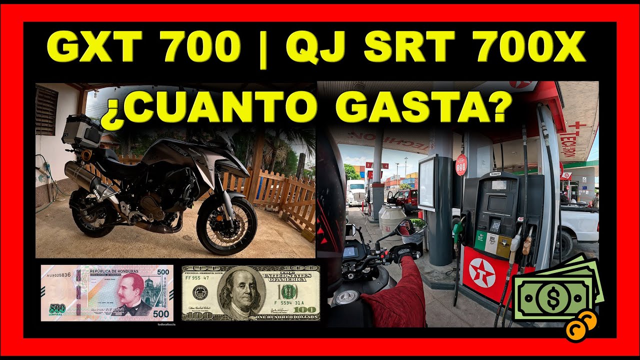 GXT 700 | QJ SRT700X | Cuanto Gasta en Combustible | Honduras - YouTube