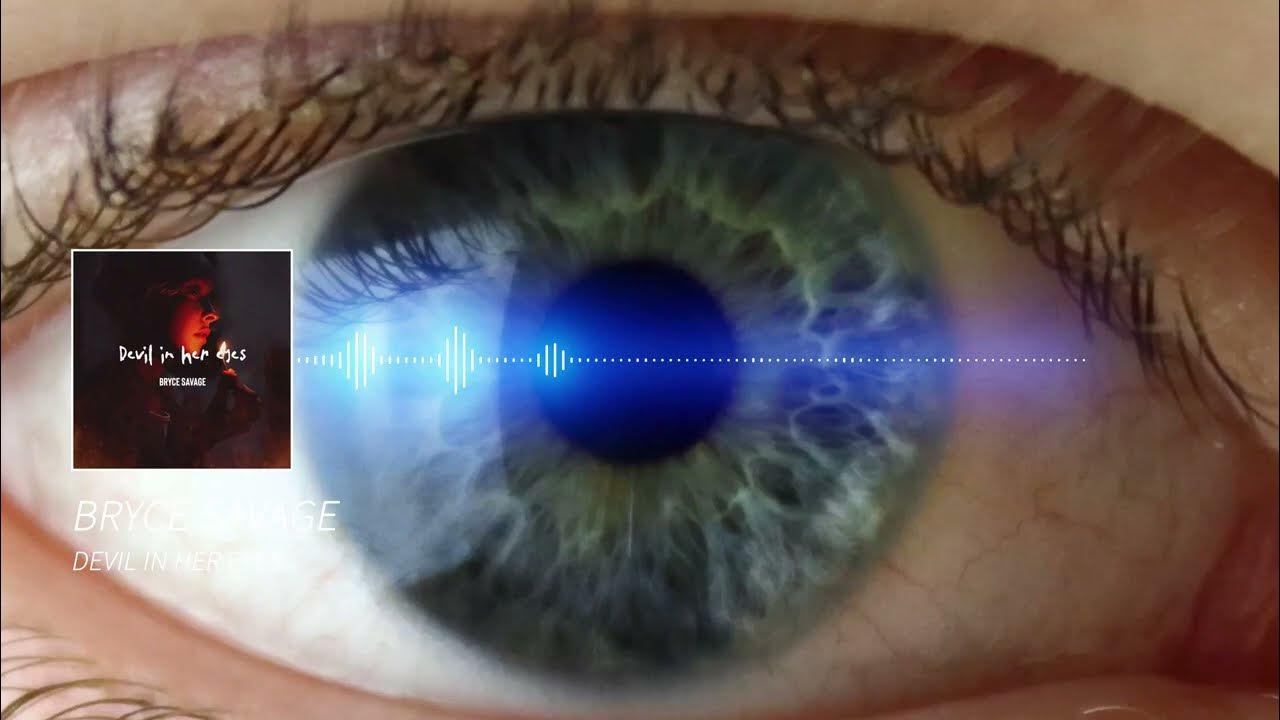 Bryce Savage - Devil in Her Eyes 😈💁🏼‍♀️👀 - YouTube