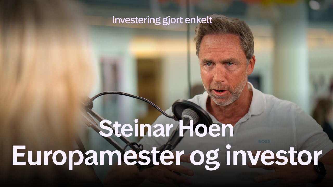 Steinar Hoen: Slik investerer jeg – og fikk 13 ganger pengene igjen ...