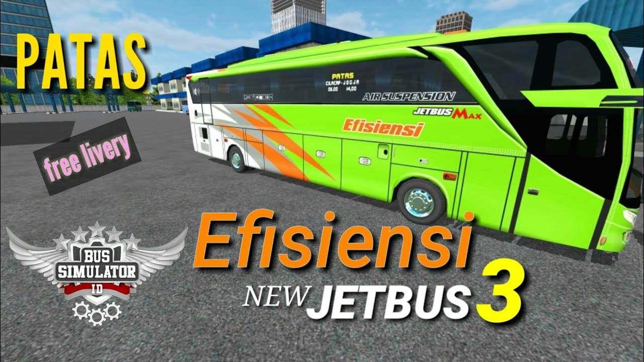 Efisiensi NEW JETBUS 3 BUSSID V2.8 free livery - YouTube