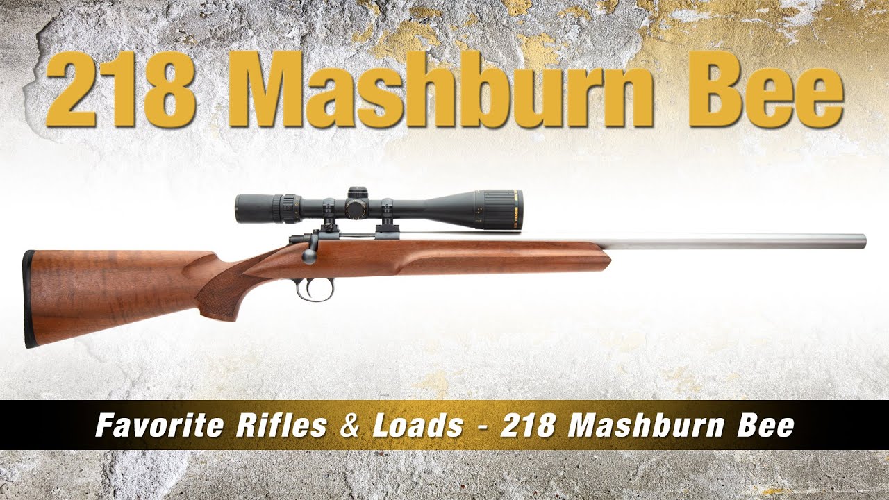218 Mashburn Bee Favorite Rifles & Loads - YouTube