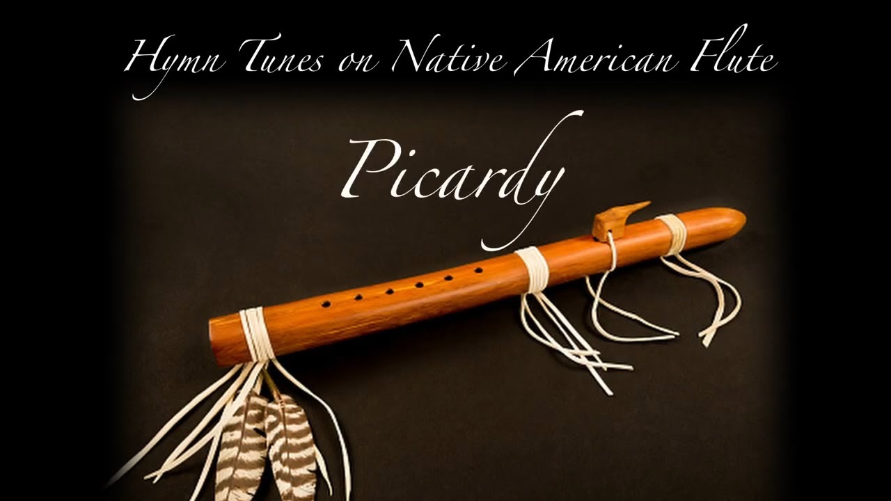 Picardy ("Let All Mortal Flesh Keep Silence") | Native American Flute ...