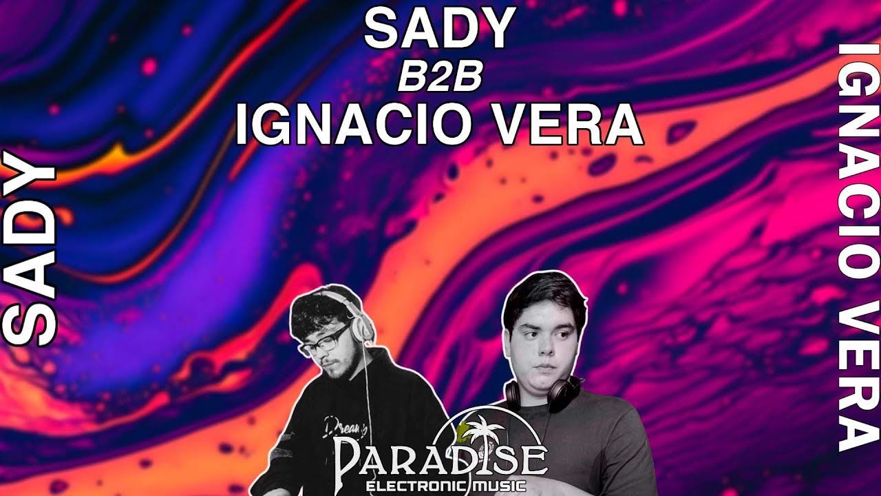 Sesiones Paradise Vol.68: Sady B2B Ignacio Vera 🎧 - YouTube