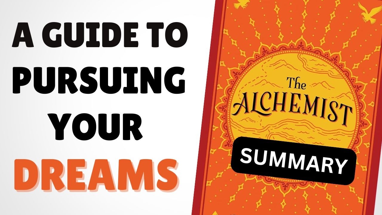 The Alchemist (Book Summary) - A Guide to Pursuing Your Dreams and ...