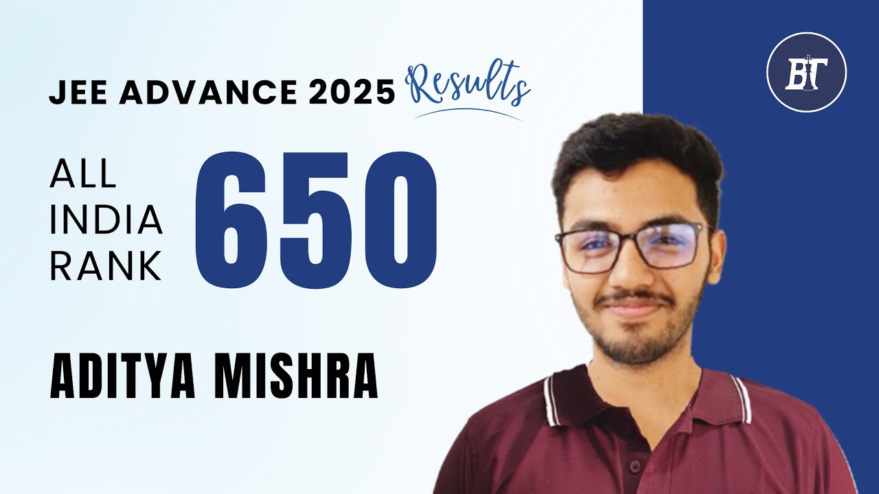 Aditya Mishra’s JEE Journey | AIR 650 in JEE Advanced & AIR 452 in JEE ...