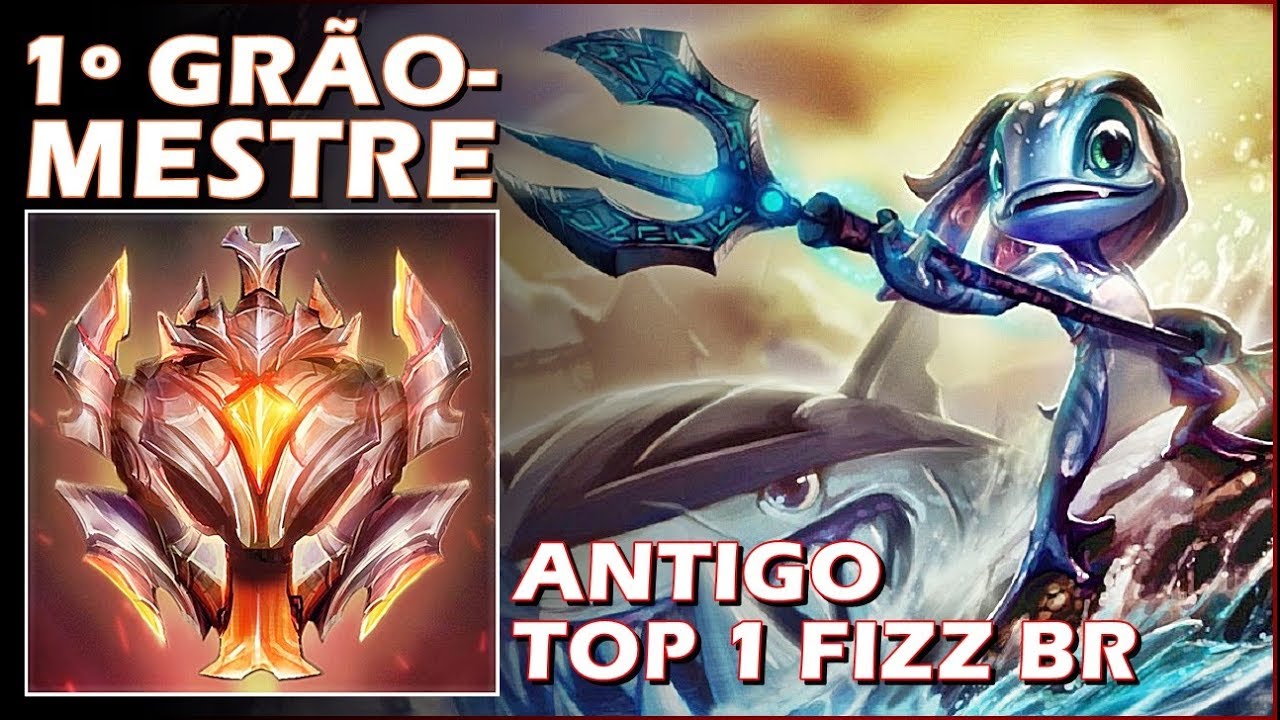 PEGUEI O 1º GRAO-MESTRE DO LOL! ANTIGO TOP 1 FIZZ BR GAMEPLAY ...