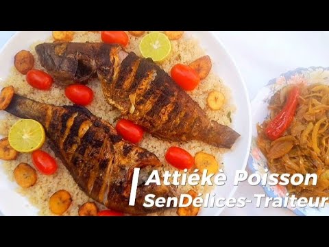 Attieké au Poisson Braisé et Alloco (Bananes Plantains) | Façon ...