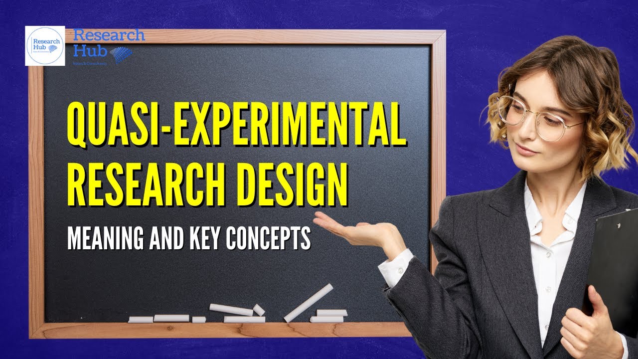 Quasi-Experimental Research Design: Meaning and Key Concepts - YouTube
