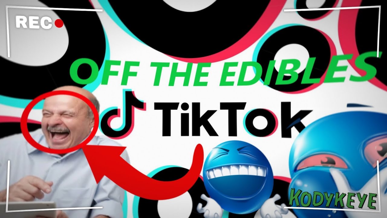 Watching TIK TOK off the EDIBLES was a MISTAKE... - YouTube