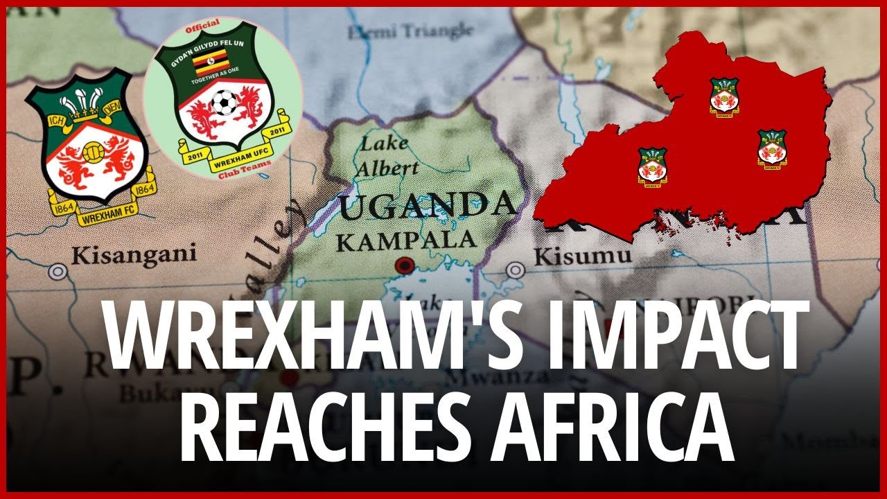 Wrexham AFC's Global Impact Reaches Africa! - YouTube