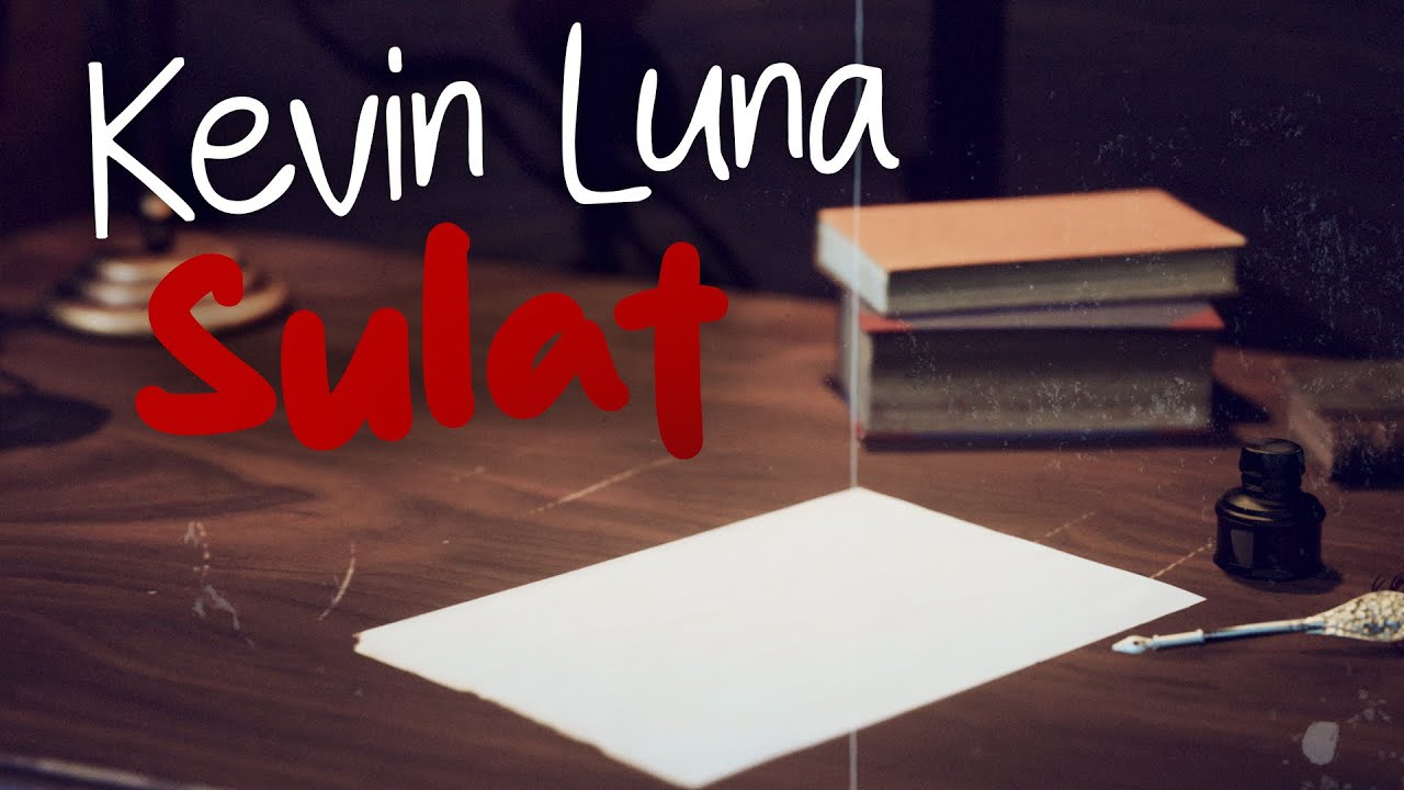 Kevin Luna - Sulat (OFFICIAL LYRIC VIDEO) - YouTube