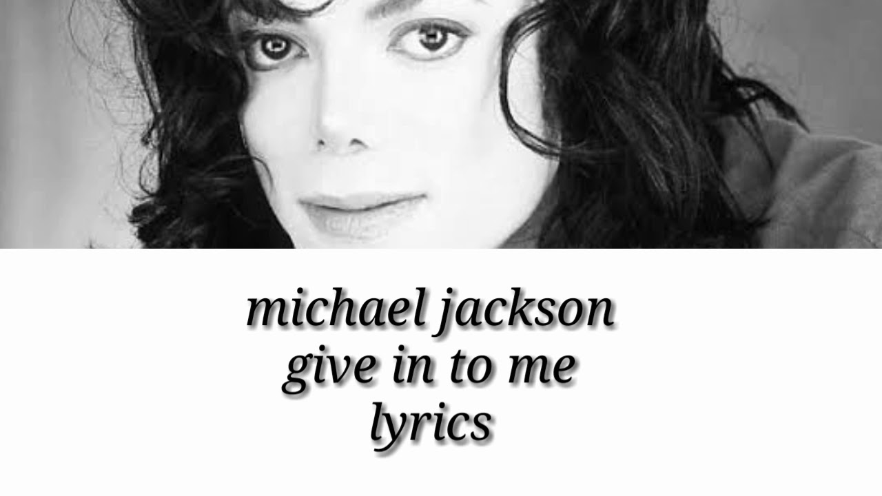 Michael jackson - give in to me (Lyrics) - YouTube