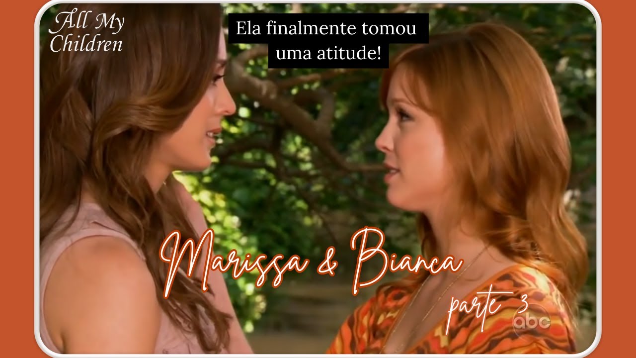 Marissa e Bianca| All my children | Parte III - YouTube