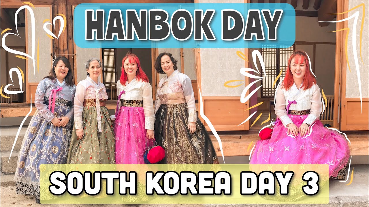 South Korea Day 3: Hanbok Day - YouTube
