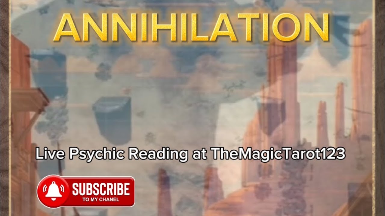 ANNIHILATION 🪃🤯🧿Collective Tarot Reading | Metaphysical Analysis ...
