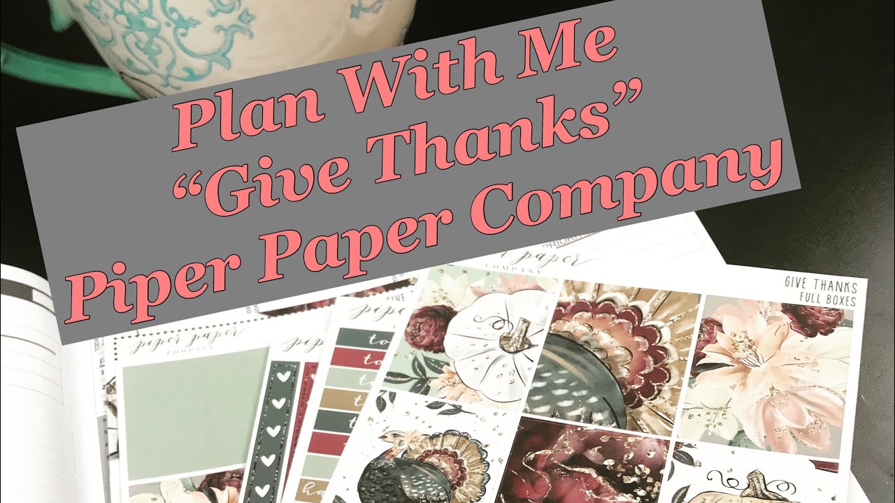 Plan With Me “Give Thanks” Piper Paper Company - YouTube