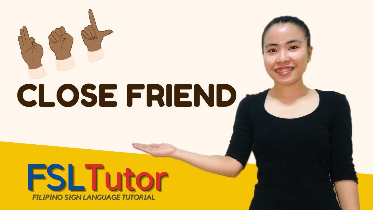 FILIPINO SIGN LANGUAGE: CLOSE FRIEND - YouTube
