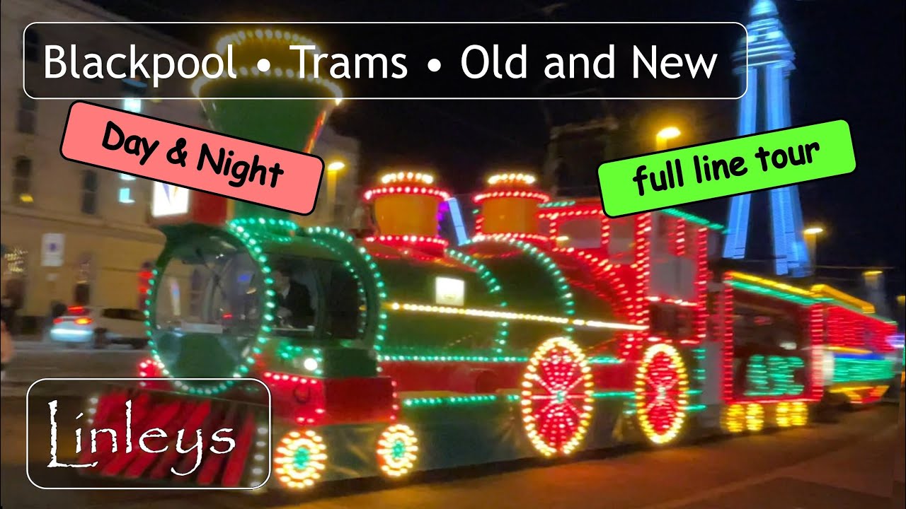 Blackpool Old and New Trams • Blackpool Illuminations • Heritage Trams ...