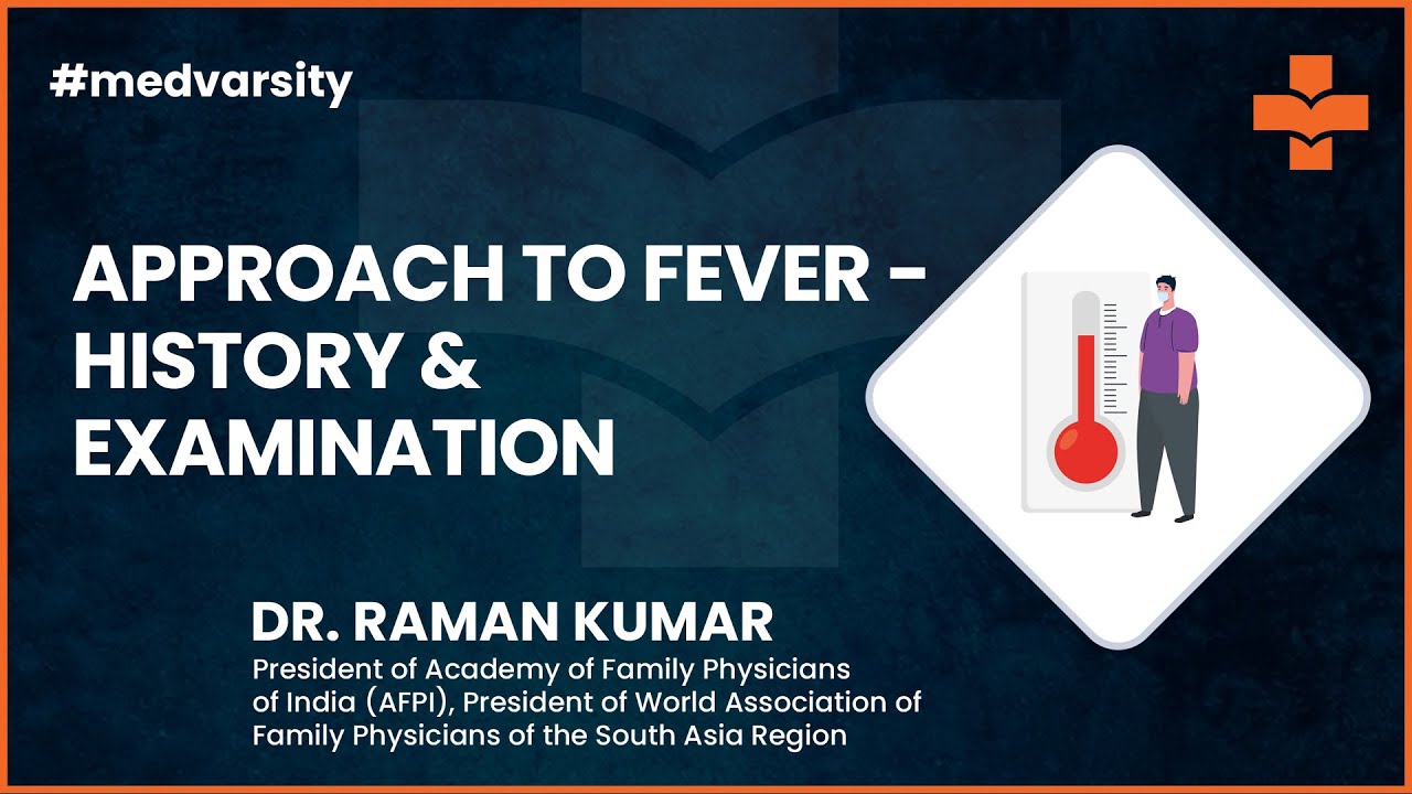 Approach to Fever – History & Examination ...
