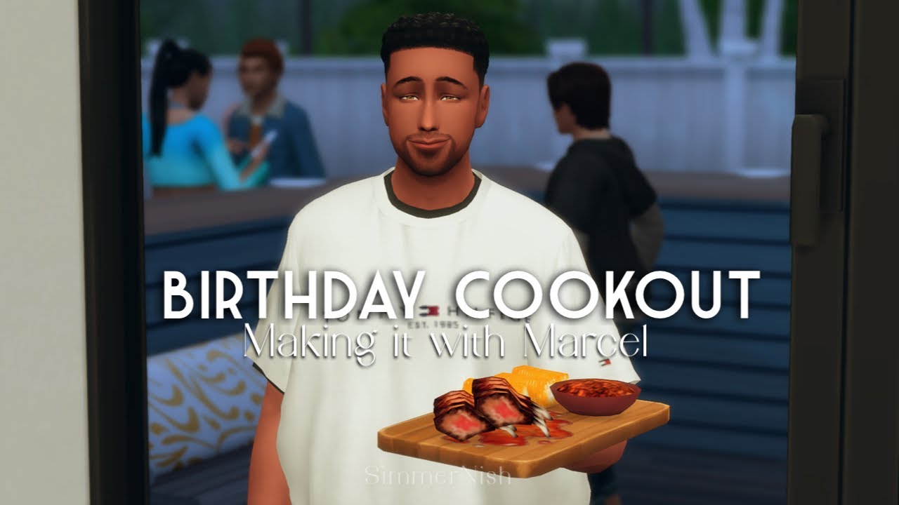 birthday cookout | making it with marcel let’s play | sims 4 ...
