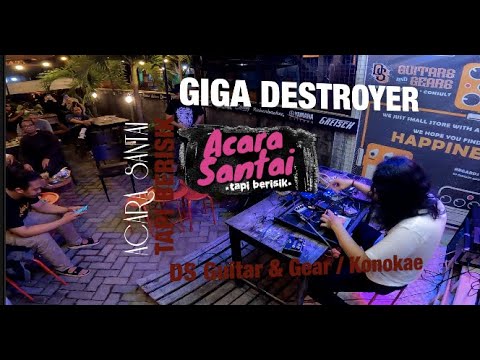 Acara Santai Tapi Berisik 2022 - GIGA DESTROYER - Full Live Performance ...