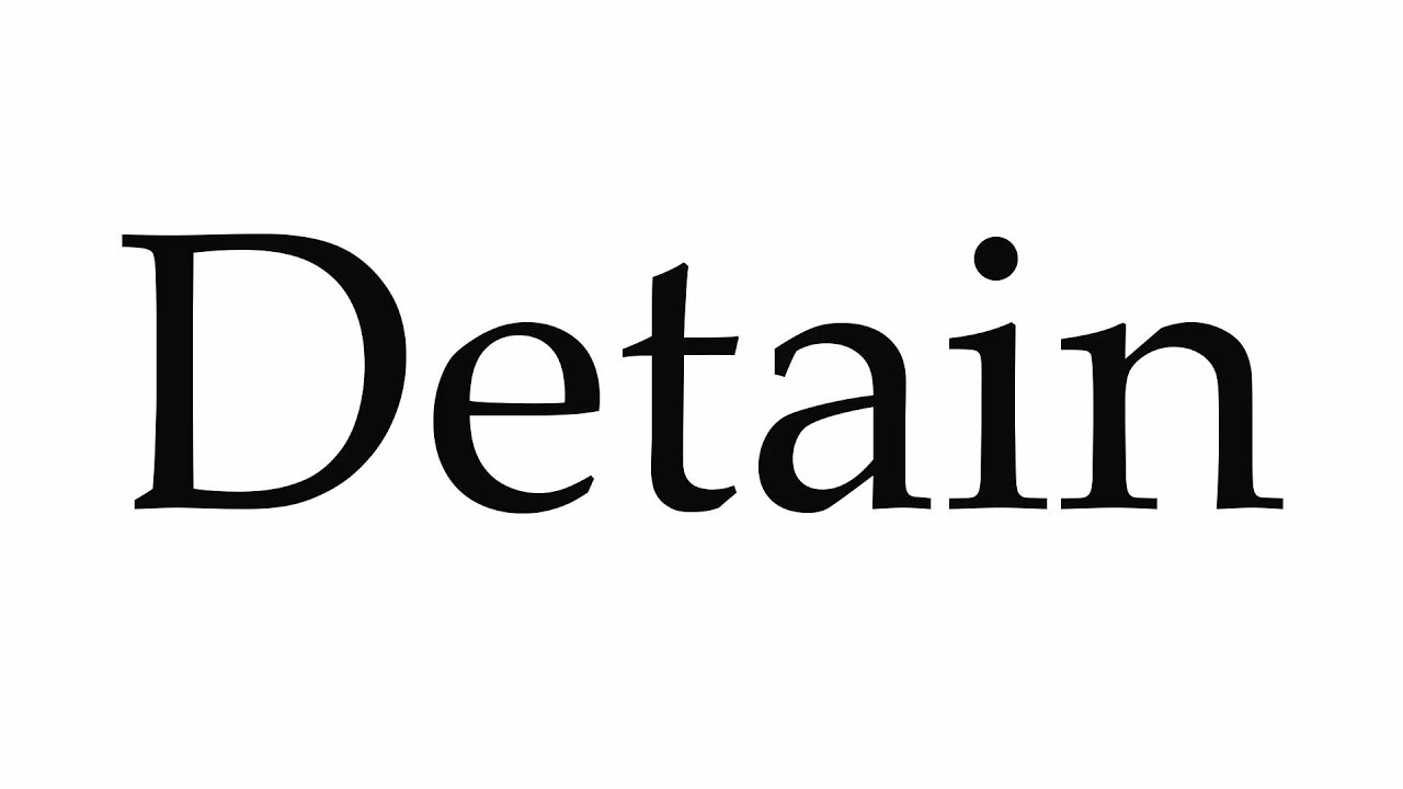 How to Pronounce Detain - YouTube