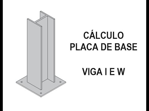 CÁLCULO DE PLACA BASE - COLUNA VIGA W OU I - YouTube