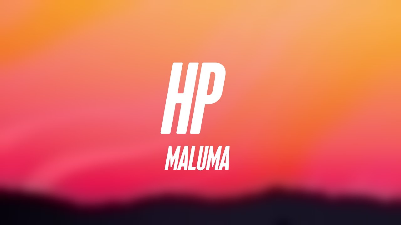HP - Maluma {Lyrics Video} - YouTube