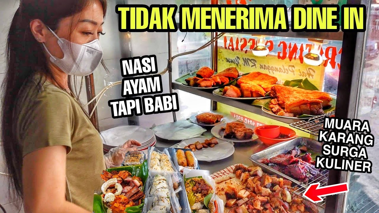NASI CAMPUR BABI TAPI NAMANYA NASI AYAM ??BERBURU KULINER MUARA KARANG ...