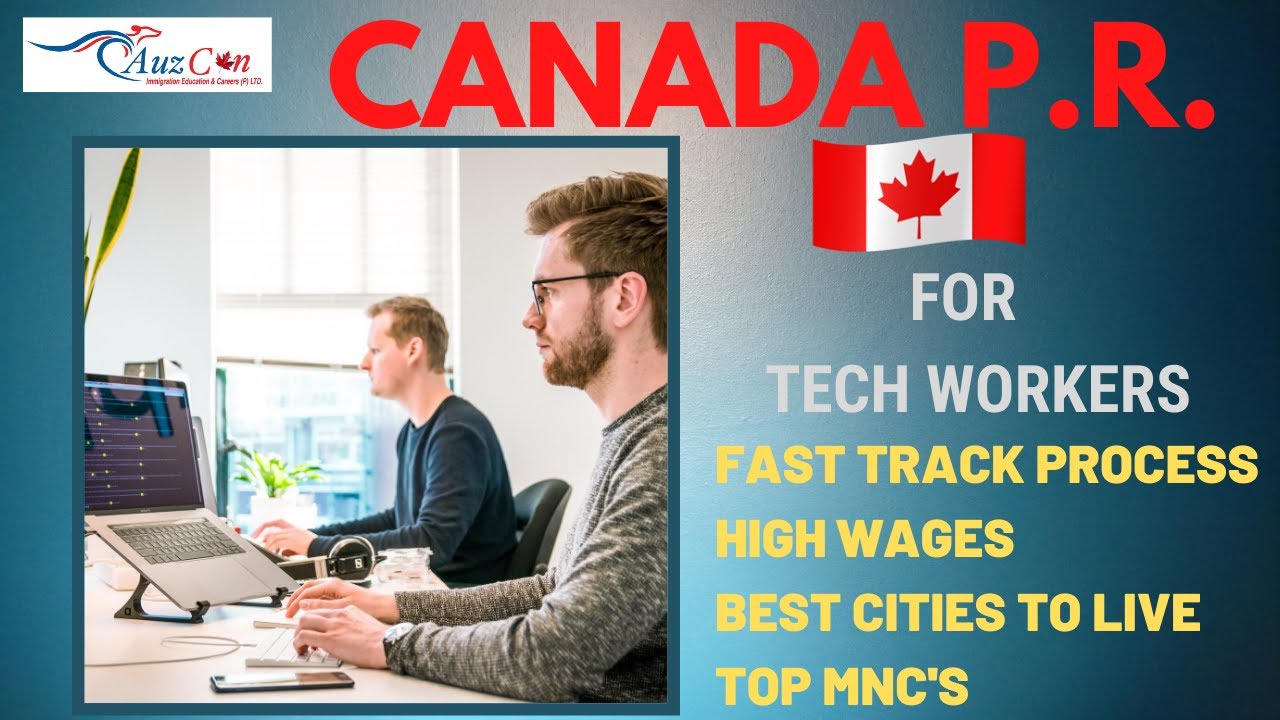 WHY CANADA IS BEST PLACE FOR IT SECTOR? CANADA P.R. FOR TECH WORKERS IN ...