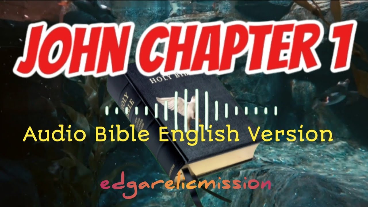 AUDIO BIBLE ENGLISH VERSION "John Chapter 1" - YouTube