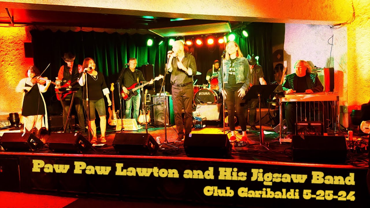 Paw Paw Lawton And His Jigsaw Band - Club Garibaldi 5-25-24 - YouTube