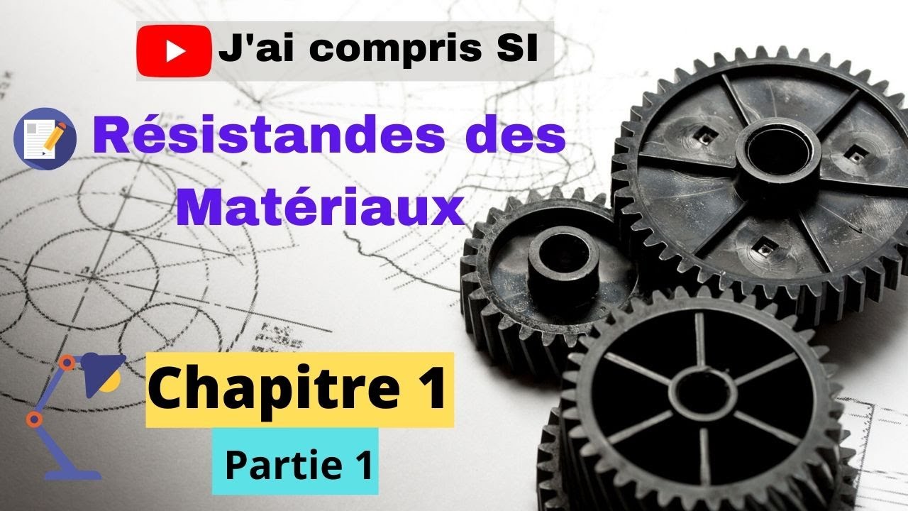 RDM : Chapitre I :Introduction à la résistance des matériaux #Partie_1 ...