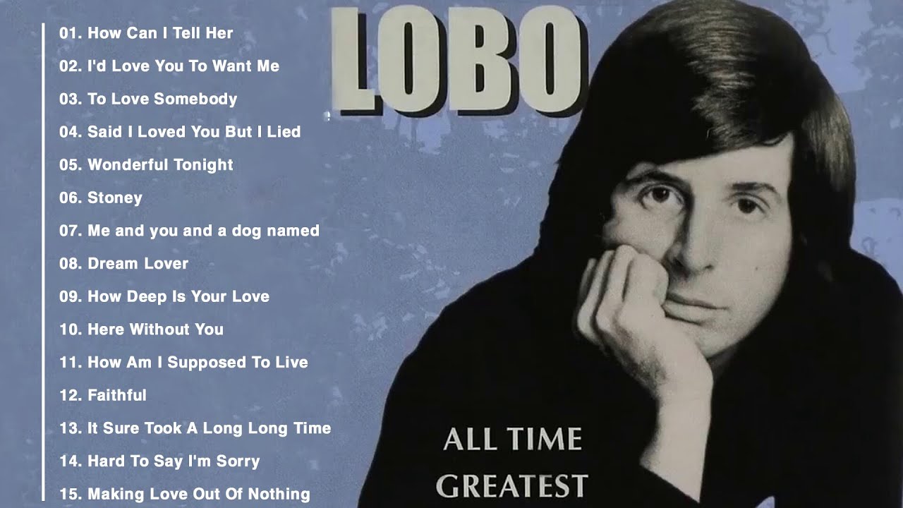 LOBO Nonstop Songs Greatest Hits Full Album - Best Songs of LOBO - YouTube
