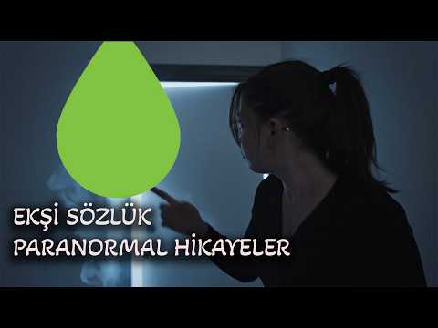 EKŞİ SÖZLÜKTEKİ YAŞANMIŞ PARANORMAL HİKAYELERİ OKUYORUM
