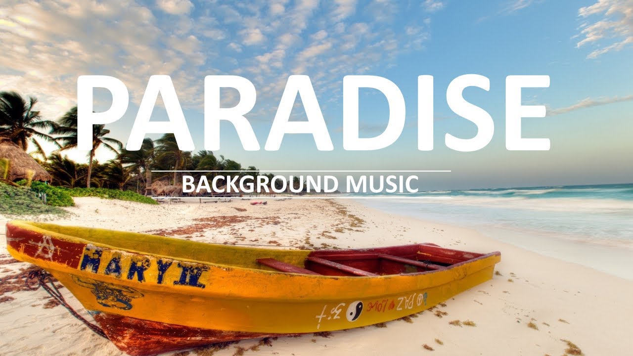 PARADISE MUSIC | IKSON BACKGROUND MUSIC, (NO COPYRIGHT MUSIC) - YouTube