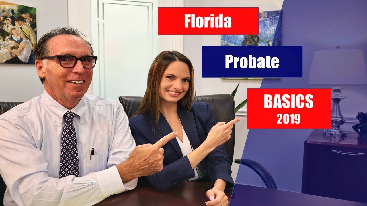 Florida Probate Basics 2019 - YouTube