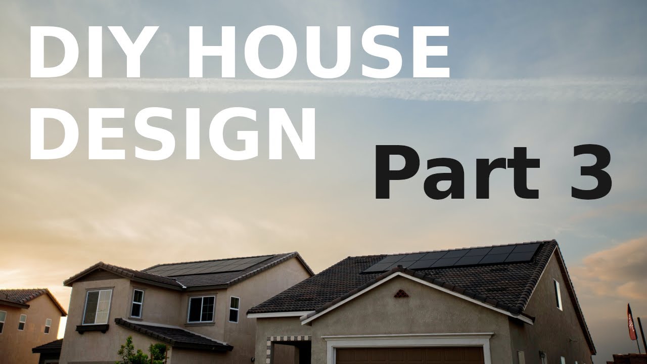 DIY House Design Part 3 - YouTube