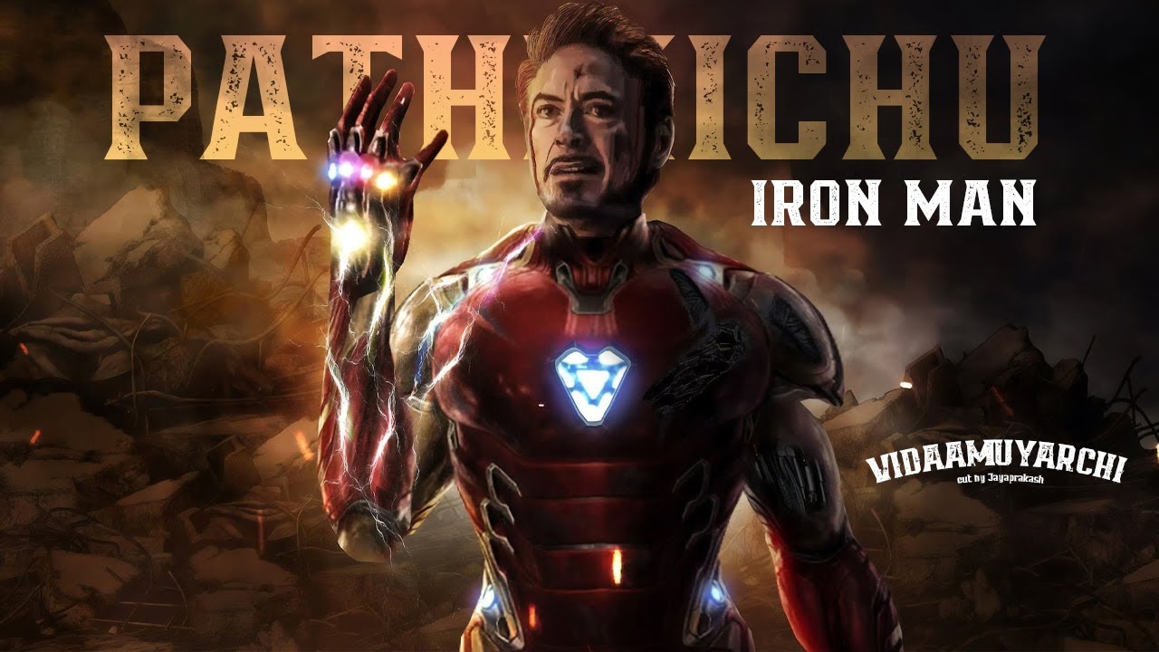 Pathikichu Song | Iron man version | Marvel | Vidaamuyarchi | Anirudh ...