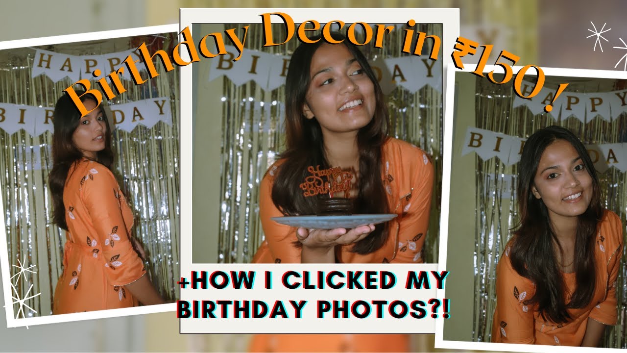 Birthday Decor & Self Portrait Ideas in ₹150| Click Birthday Pictures ...