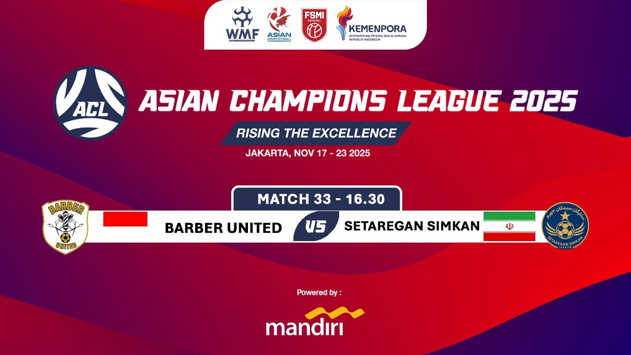ASIAN CHAMPIONS LEAGUE 2025 | BARBER UNITED VS SETAREGAN SIMKAN - YouTube