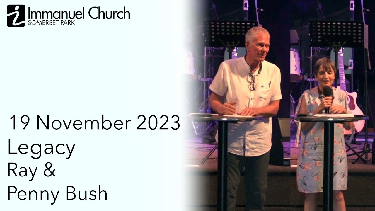 Sunday 2023-11-19 | Legacy | Ray & Penny Bush - YouTube